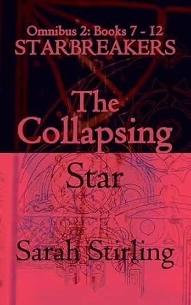 Amazon.com: The Collapsing Star (Starbreakers Omnibus 2, Books 7 - 12 ...
