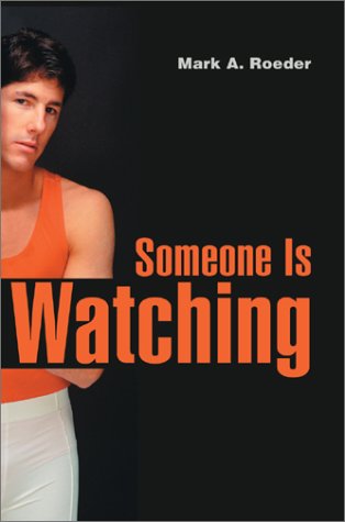 Someone Is Watching: Roeder, Mark A.: 9780595260737: Amazon.com: Books