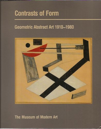 Contrasts of Form: Geometric Abstract Art 1910-1980: Dabrowski ...