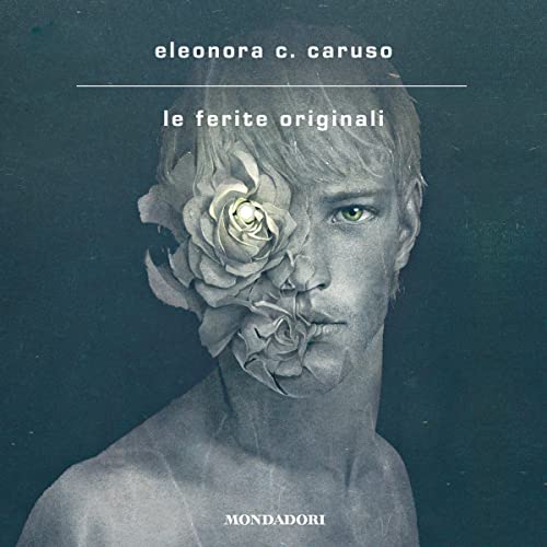Le ferite originali (Edizione Audible): Eleonora C. Caruso, Emanuela ...