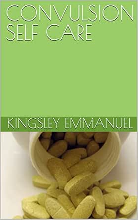 CONVULSION SELF CARE eBook : Emmanuel, Kingsley: Amazon.in: Kindle Store