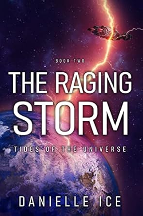 The Raging Storm: Tides of the Universe eBook : Ice, Danielle: Amazon ...