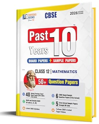 Shivdas CBSE Class 12 Past 10 Years Solved Papers (2015-2025 ...