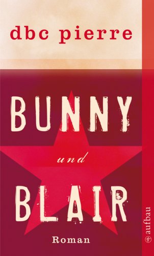 Amazon.com: Bunny und Blair: 9783746624846: DBC Pierre: Books