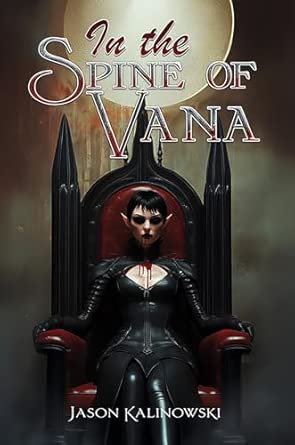 In the Spine of Vana: Kalinowski, Jason: 9781035882052: Books - Amazon.ca