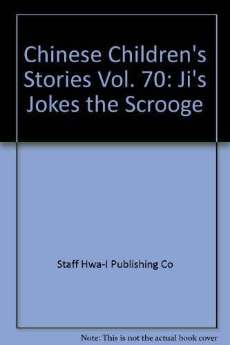 Chinese Children's Stories Vol. 70: Ji's Jokes, the Scrooge (Chinese ...