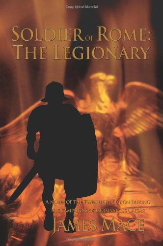 Amazon.com: Soldier of Rome: The Legionary: A novel of the Twentieth ...