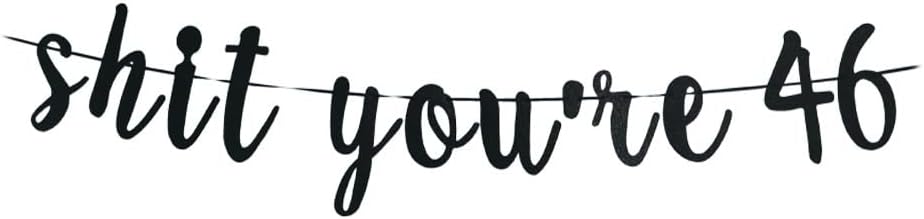 Amazon.com: Shit You're 46 Banner- Funny 46th Birthday sign Happy 46th ...