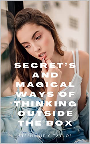 Secret’s and magical ways of thinking outside the box eBook : Taylor ...