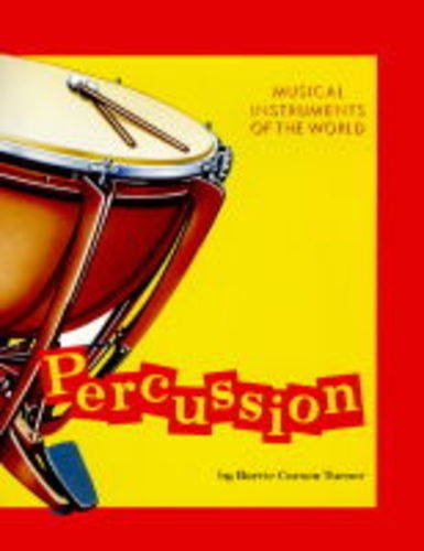 Percussion (Musical Instruments of the World): BARRIE CARSON TURNER ...