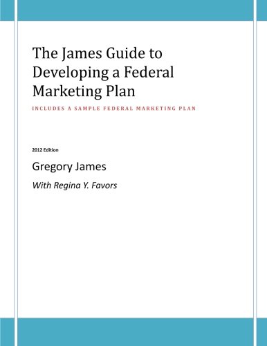 Amazon.com: The James Guide to Developing a Federal Marketing Plan ...