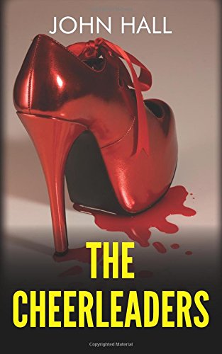 Amazon.com: The Cheerleaders: 9781537292458: John, Hall,: Books