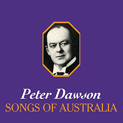 Play Peter Dawson 'Songs Of Australia' by Peter Dawson on Amazon Music