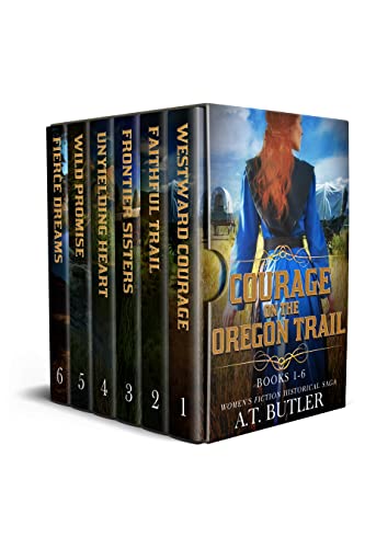 Courage on the Oregon Trail: Books 1 - 6 : Women's Fiction Historical ...
