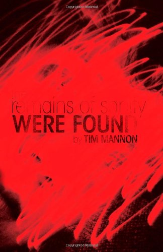 The Remains of Sanity Were Found : Mannon, Tim: Amazon.in: Books