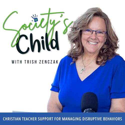 SOCIETY’S CHILD | Christian Teacher Support for Managing Disruptive ...