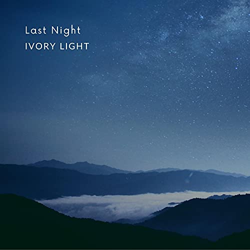 Last Night de Ivory Light en Amazon Music Unlimited