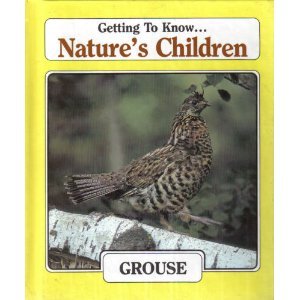 Grouse (Nature's Children): Theberge, John, Theberge, Mary T ...