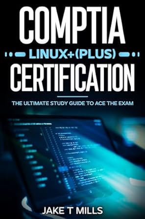 Amazon.com: CompTIA Linux+ (Plus) Certification: The Ultimate Study ...