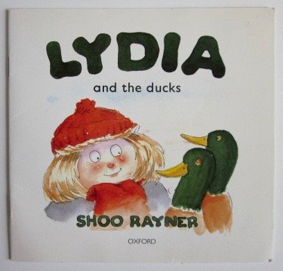 Lydia and the Ducks (Oxford Reading Tree): Rayner, Shoo: 9780199161775 ...