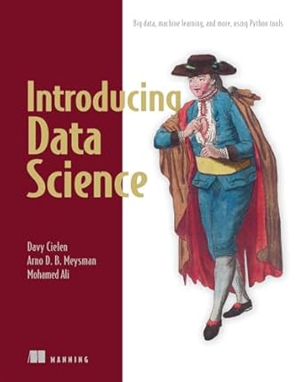 Introducing Data Science: Big Data, Machine Learning, and More, Using ...