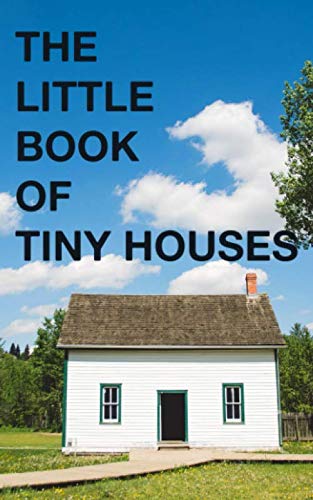 The Little Book Of Tiny Houses: Photo Picture Book Album Coffee Table ...