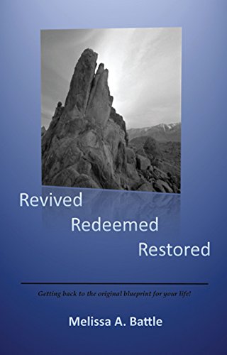 Revived, Redeemed, Restored: Getting Back to the Original Blueprint for ...