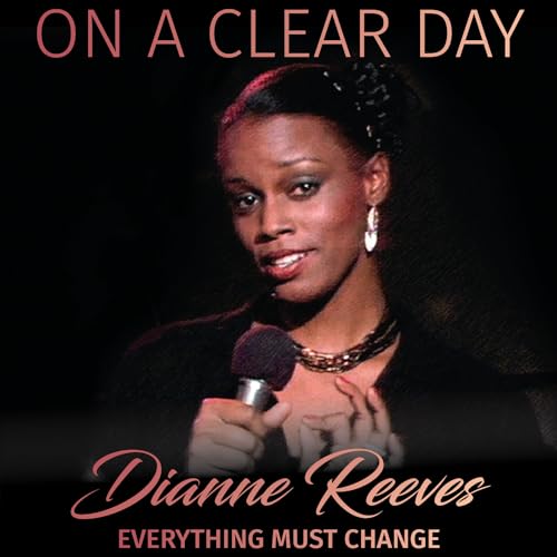 Play On a Clear Day (Live) by Dianne Reeves on Amazon Music Unlimited