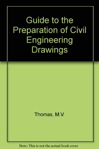 Guide to the Preparation of Civil Engineering Drawings: 9780333326992 ...