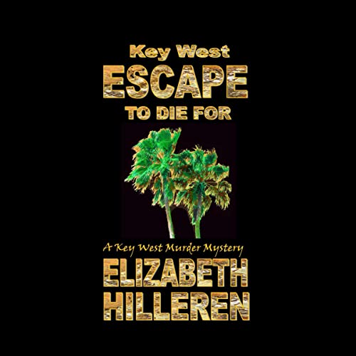 Amazon.com: Key West Escape to Die For: Key West Murder Mystery Series ...