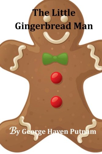 The Little Gingerbread Man: Putnam, George Haven: 9781499791563: Amazon ...