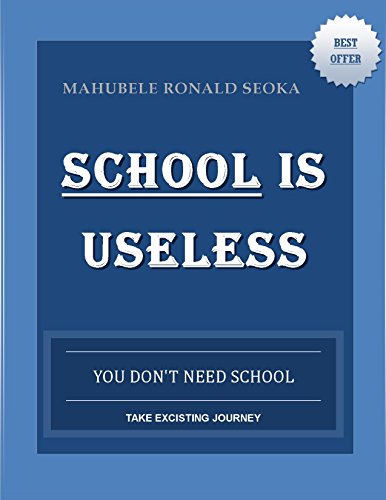 School is useless: You Don't Need School (1) eBook : Ronald, Mahubele ...