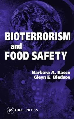 Bioterrorism and Food Safety: Rasco, Barbara A., Bledsoe, Gleyn E ...