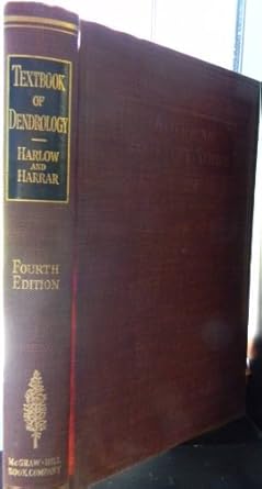 Textbook of Dendrology: Covering the Important Forest Trees of the ...