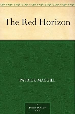Amazon.com: The Red Horizon eBook : MacGill, Patrick: Kindle Store