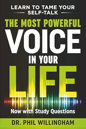 The Most Powerful Voice in Your Life: Learn to Tame Your Self-Talk ...