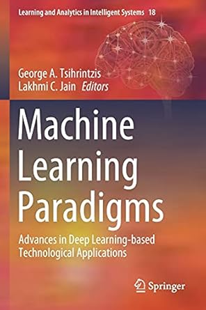 Machine Learning Paradigms: Advances in Deep Learning-based ...