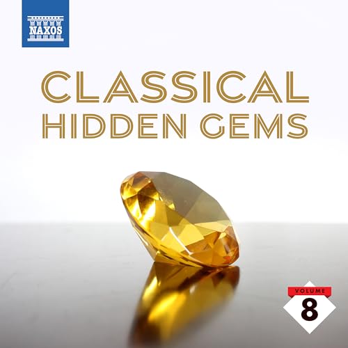 Play Classical Hidden Gems, Vol. 8 by VARIOUS ARTISTS on Amazon Music
