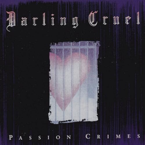 Play Passion Crimes by Darling Cruel feat. Gregory Darling on Amazon Music