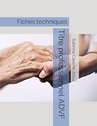 Amazon.com: Titre professionnel ADVF: Fiches techniques (French Edition): 9798395169976: cavène ...