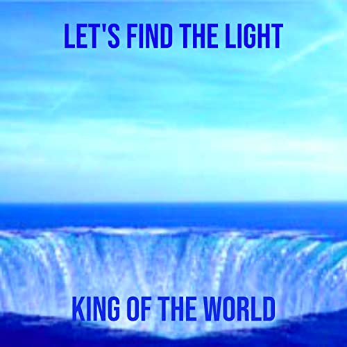 Écouter Let's find the Light de King of the World sur Amazon Music ...