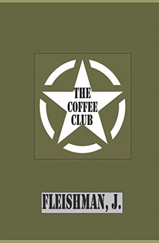 The Coffee Club: Fleishman, Dr. Joseph: 9781520700441: Amazon.com: Books