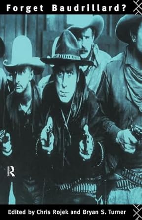 Amazon.com: Forget Baudrillard?: 9780415059893: Turner, Bryan, Rojek ...