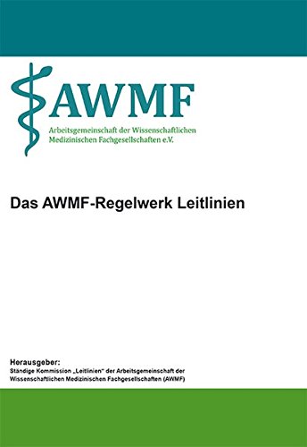 Das AWMF-Regelwerk Leitlinien : Ständige Kommission: Amazon.com.tr: Kitap