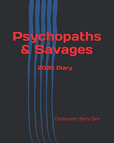 Psychopaths & Savages: 2020 Diary - Weekly Planner & Monthly Calendar ...