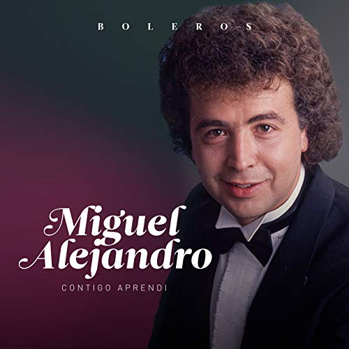 Contigo Aprendi by Miguel Alejandro on Amazon Music - Amazon.com