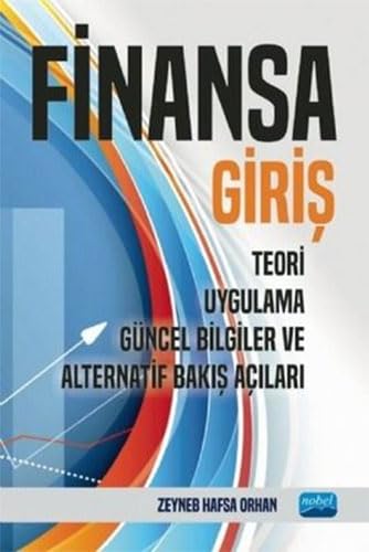 Finansa Giris: Teori Uygulama Güncel Bilgiler ve Alternatif Bakis ...