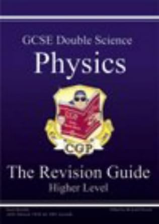 GCSE Double Science, Physics Revision Guide - Higher : Parsons, Richard ...
