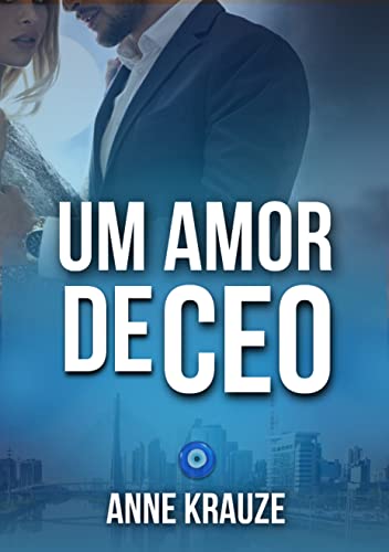 Um Amor de CEO - eBooks na Amazon.com.br