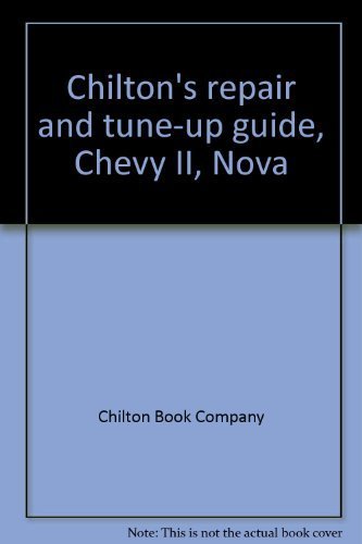 Chilton's repair and tune-up guide, Chevy II, Nova: Chilton Book ...